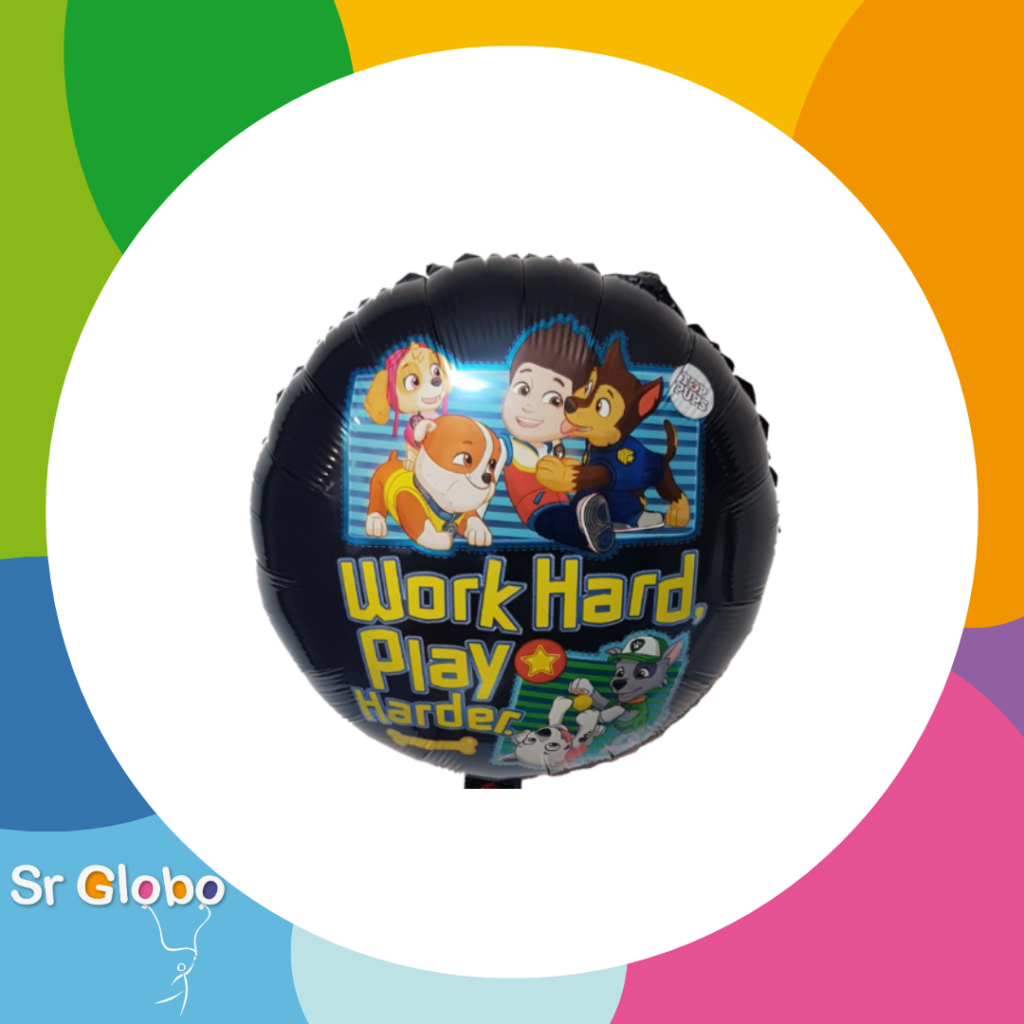 18″ paw patrol work hard play harder – Sr Globo